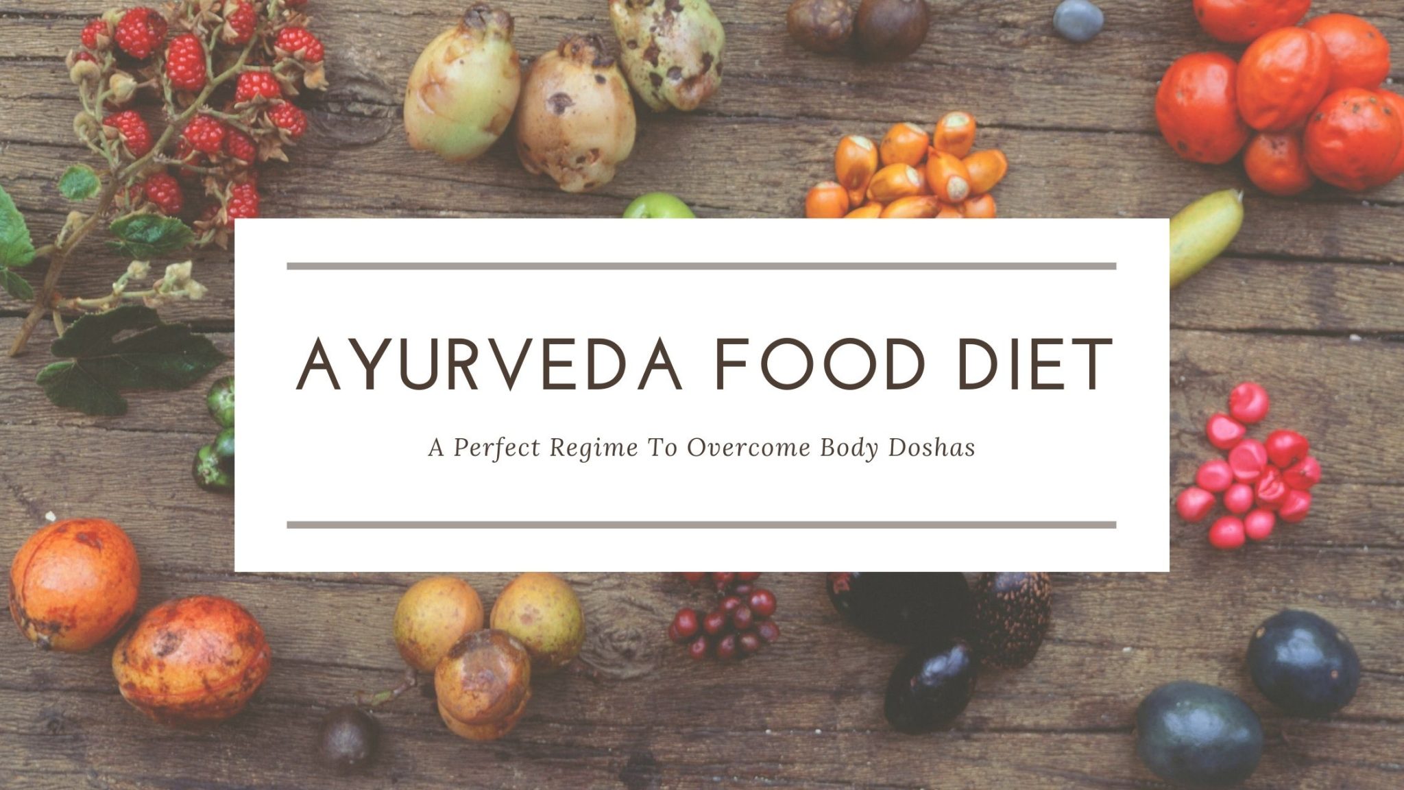 Follow These Ayurveda Food Diet To Overcome Body Doshas | Dharma-WeRIndia