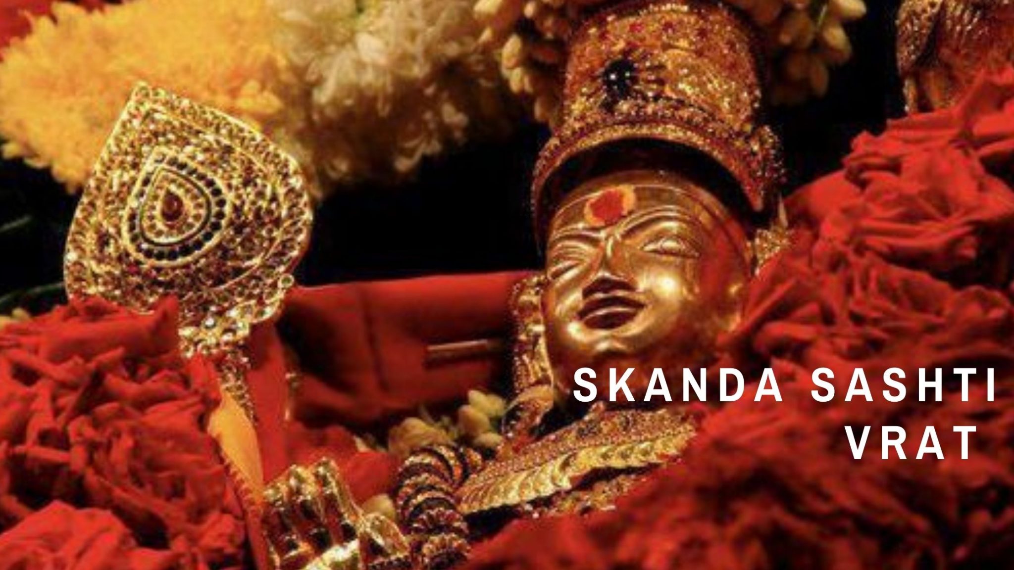 Observe Skanda Sashti Vrat & Freed Yourself From Evil Destructions ...